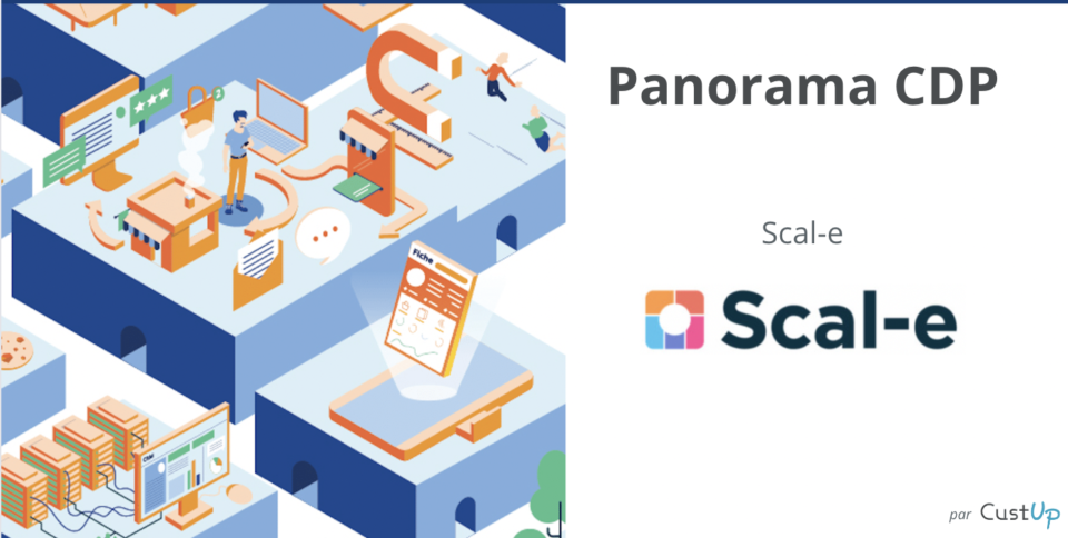 Zoom & Avis sur Scal-e - Benchmark CDP