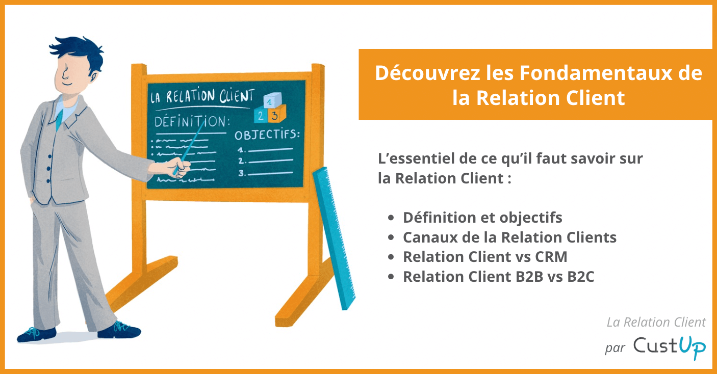 Les fondamentaux de la Relation Client : Définitions & Conseils