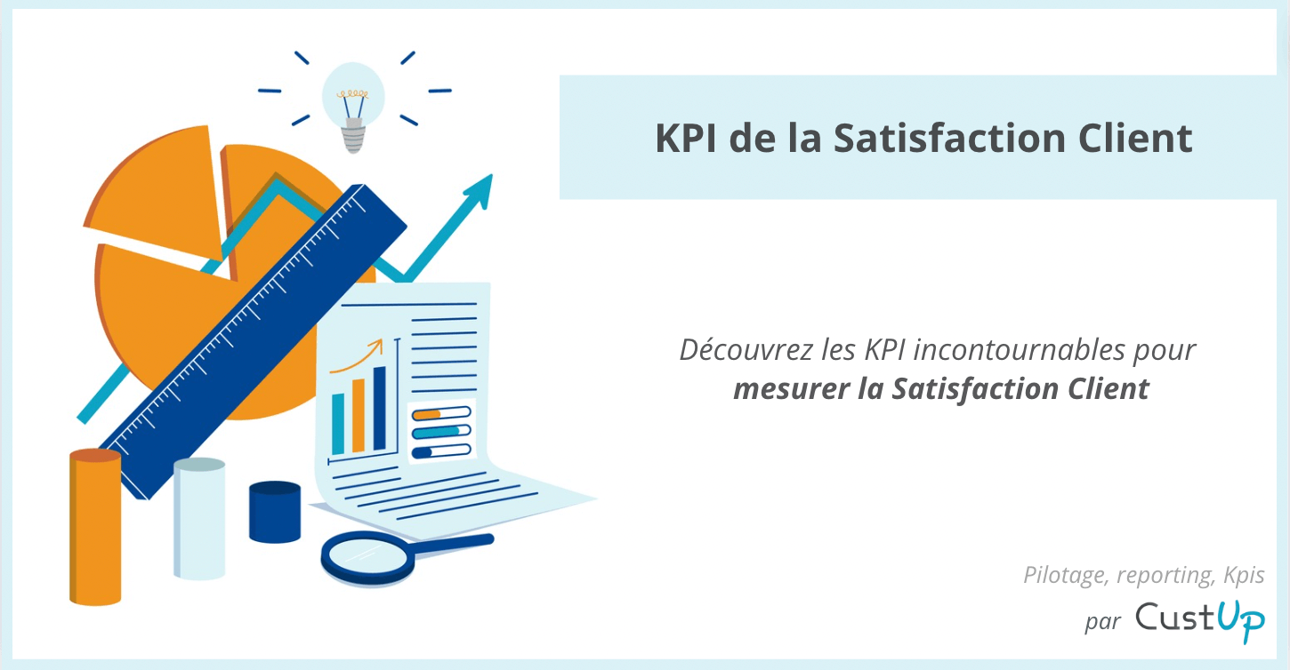 KPI Satisfaction Client - Découvrez les 5 indicateurs clés