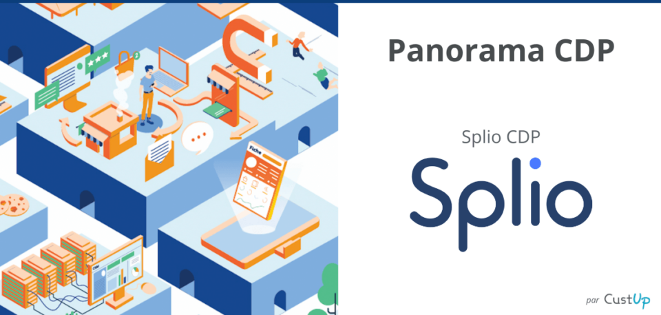 Zoom & Avis sur la CDP Splio [Benchmark CDP]