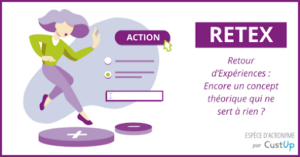 RETEX / REX : Comment faire un Retour d’Expériences